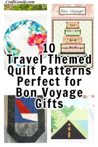 10 Travel Themed Quilt Patterns – Quilting