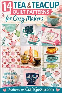 14 Tea and Teacup Quilt Patterns for Cozy Makers – Quilting